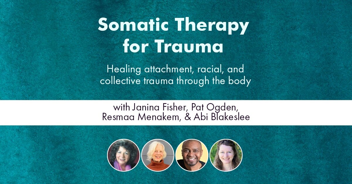 Somatic Therapy for Trauma Treatment: Healing attachment, racial, and collective trauma