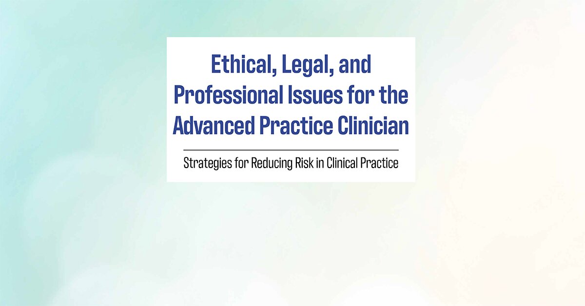Ethical, Legal, and Professional Issues for the Advanced Practice ...