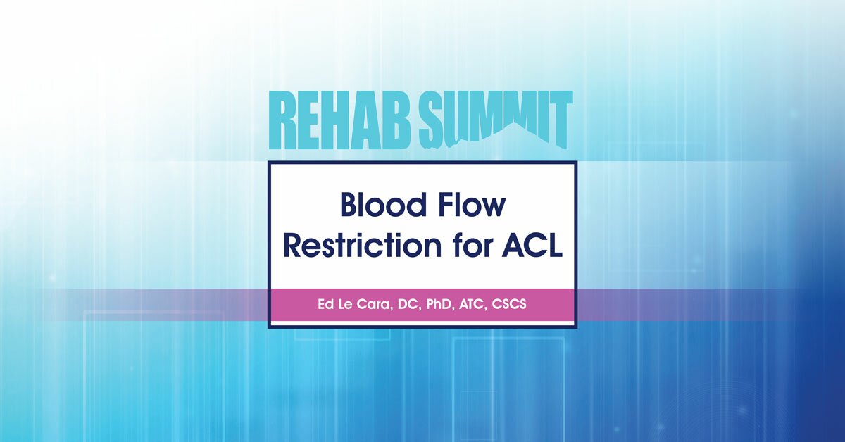 Blood Flow Restriction for ACL
