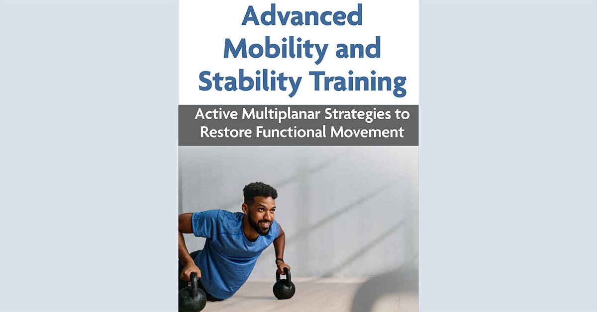 2-Day Advanced Mobility and Stability Training: Active Multiplanar ...