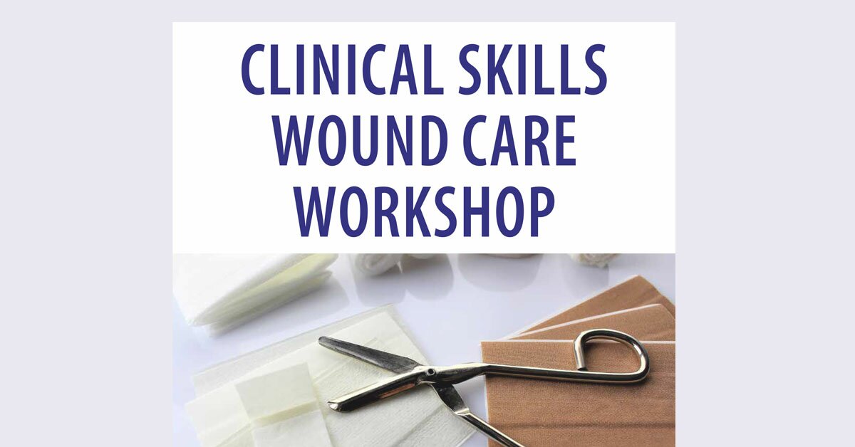 Clinical Skills Wound Care Workshop
