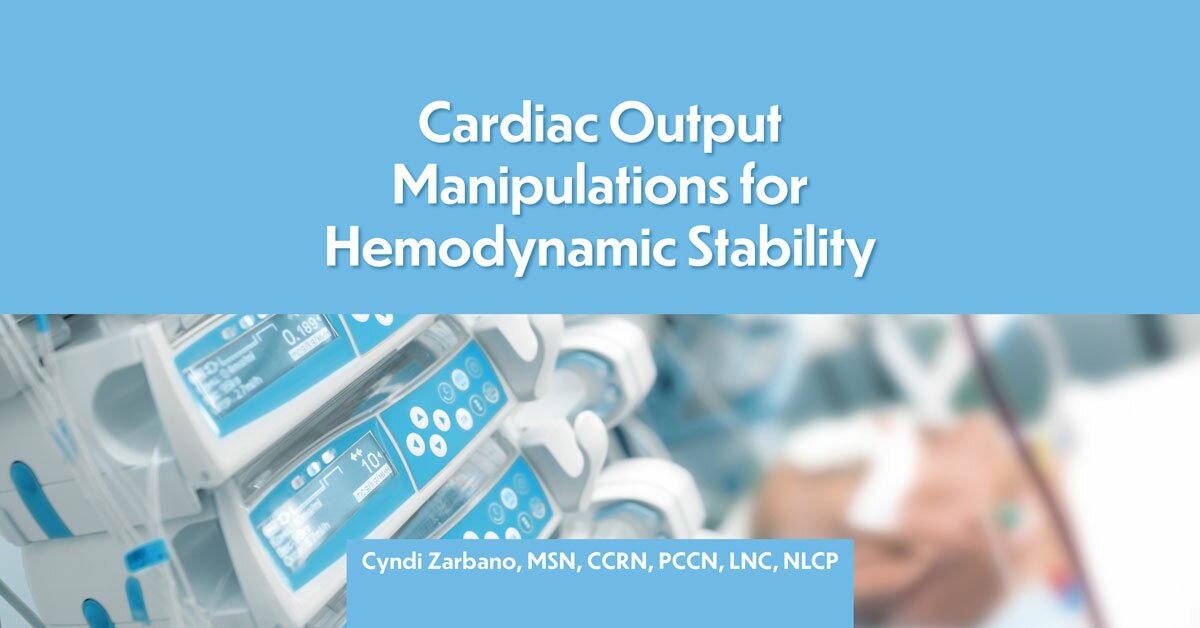 Cardiac Output Manipulations for Hemodynamic Stability