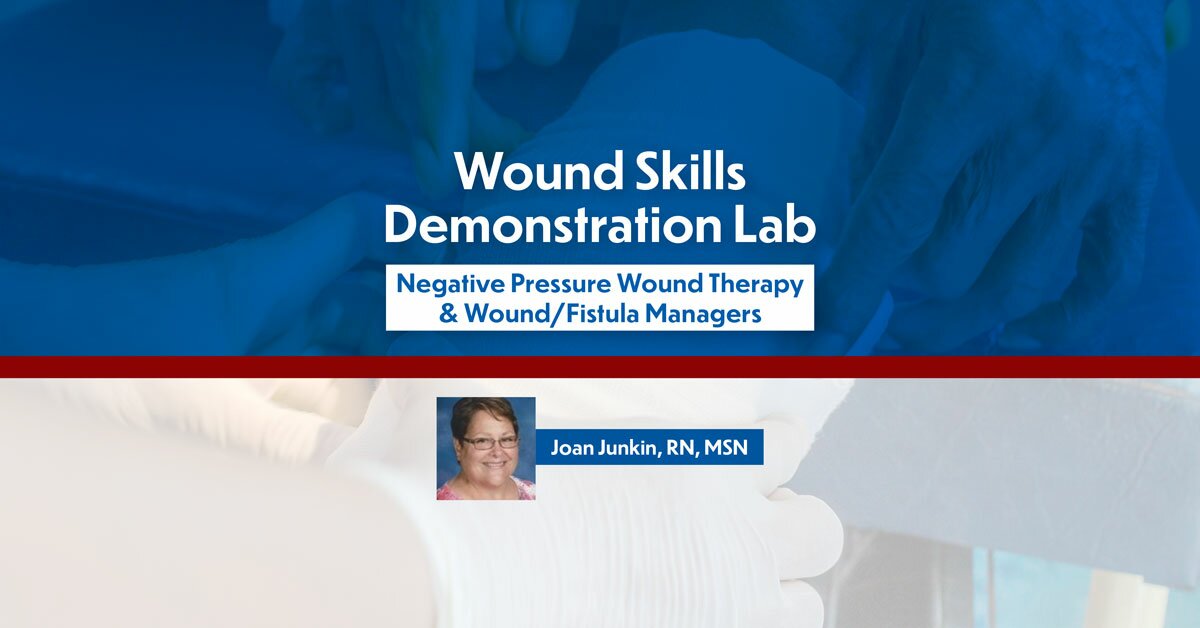 Wound Skills Demonstration Lab: Negative Pressure Wound Therapy & Wound ...